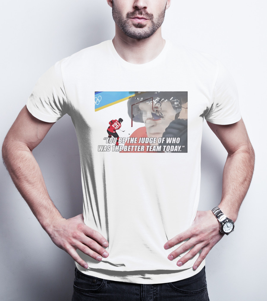 Nathan MacKinnon 29 You Be The Judge Of Who Was The Better Team Today T-Shirt