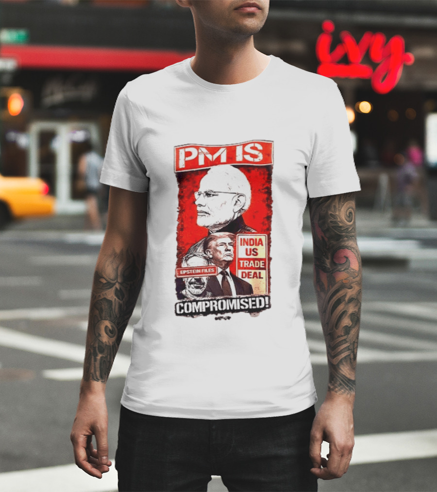PM Is Compromised India US Trade Deal Epstein Files T-Shirt