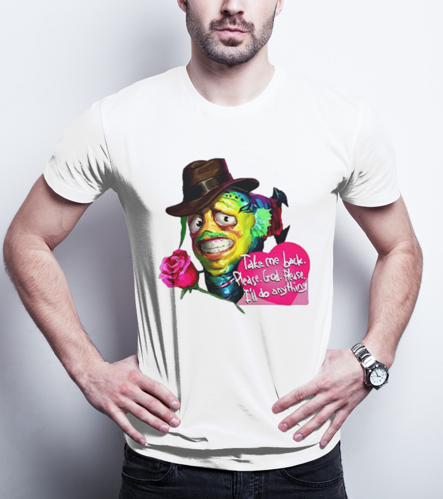Take Me Back Please God Please I'll Do Anything Nervous Fish With Rose And Hat T-Shirt