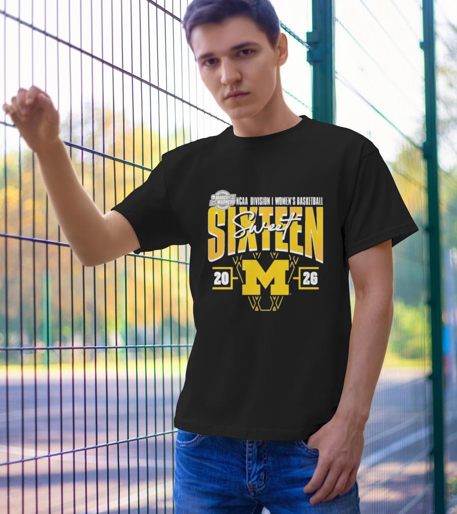 March Madness 2026 NCAA Division I Women's Basketball Sweet Sixteen Michigan Wolverines T-Shirt