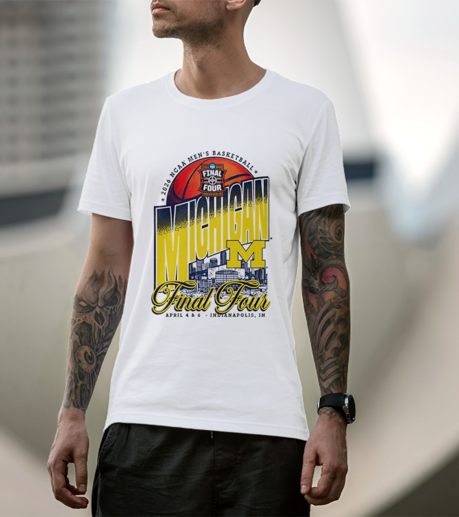 2026 NCAA Men's Basketball Michigan Wolverines Final Four April Indianapolis T-Shirt