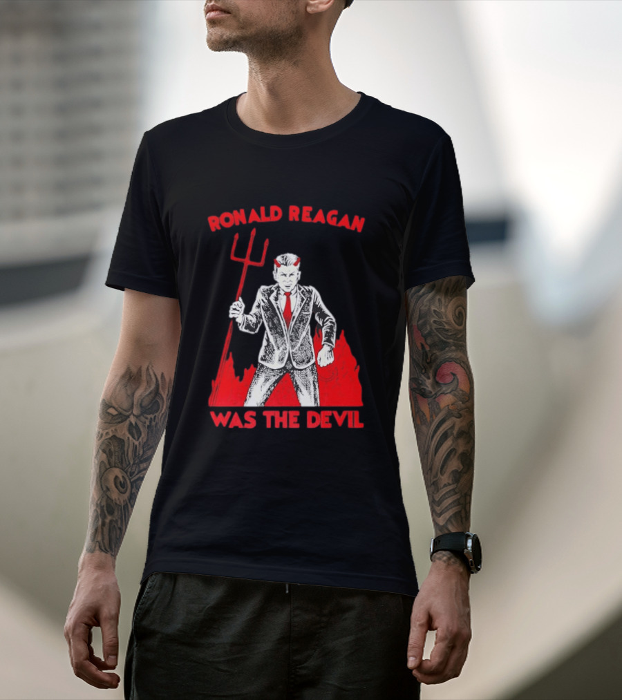 Ronald Reagan Was The Devil With Pitchfork Political Sarcasm T-Shirt