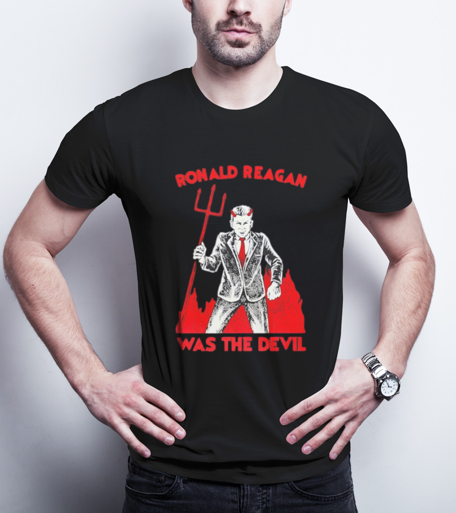 Ronald Reagan Was The Devil With Pitchfork Political Sarcasm T-Shirt