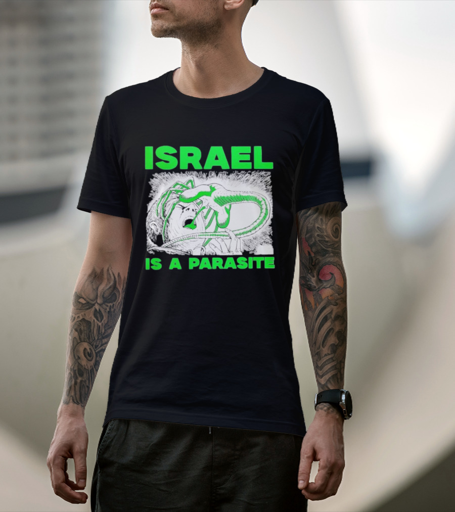 Israel Is A Parasite Facehugger Alien T-Shirt
