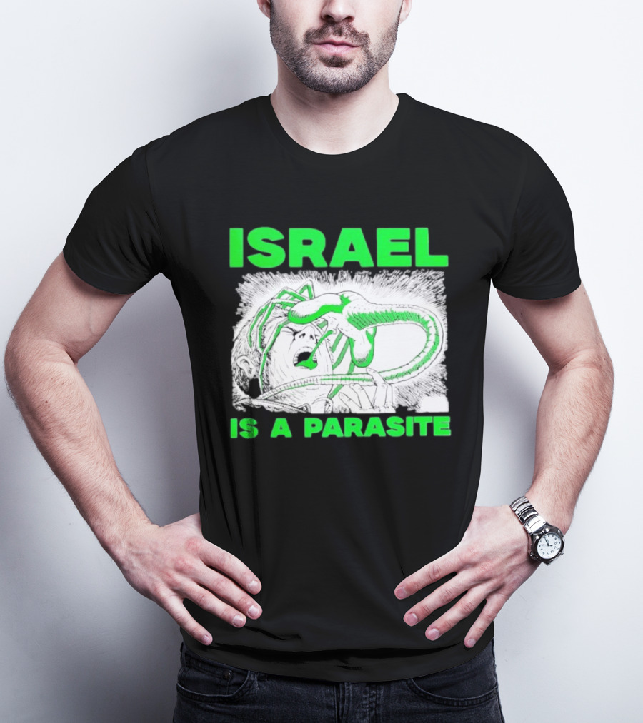 Israel Is A Parasite Facehugger Alien T-Shirt