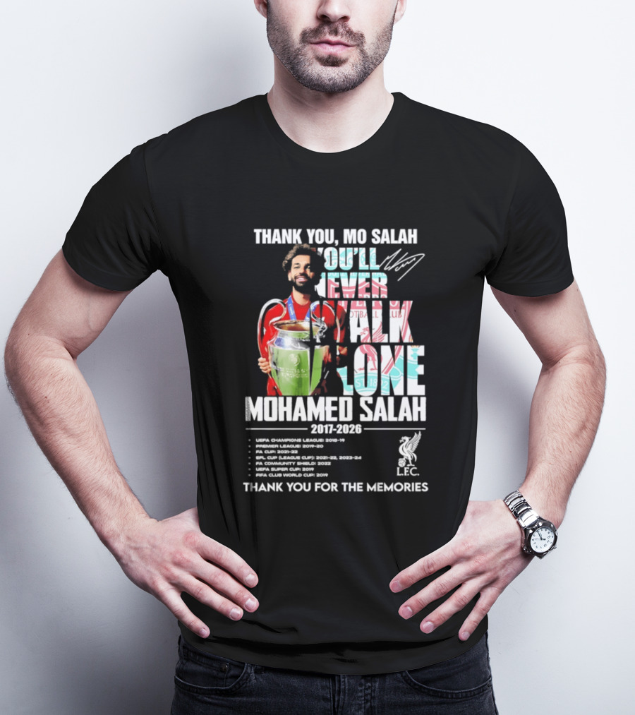 Thank You Mo Salah Mohamed Salah 2017 2026 Thank You For The Memories UEFA Champions League Super Cup FIFA Club World Premier League Golden Boot LFC T-Shirt
