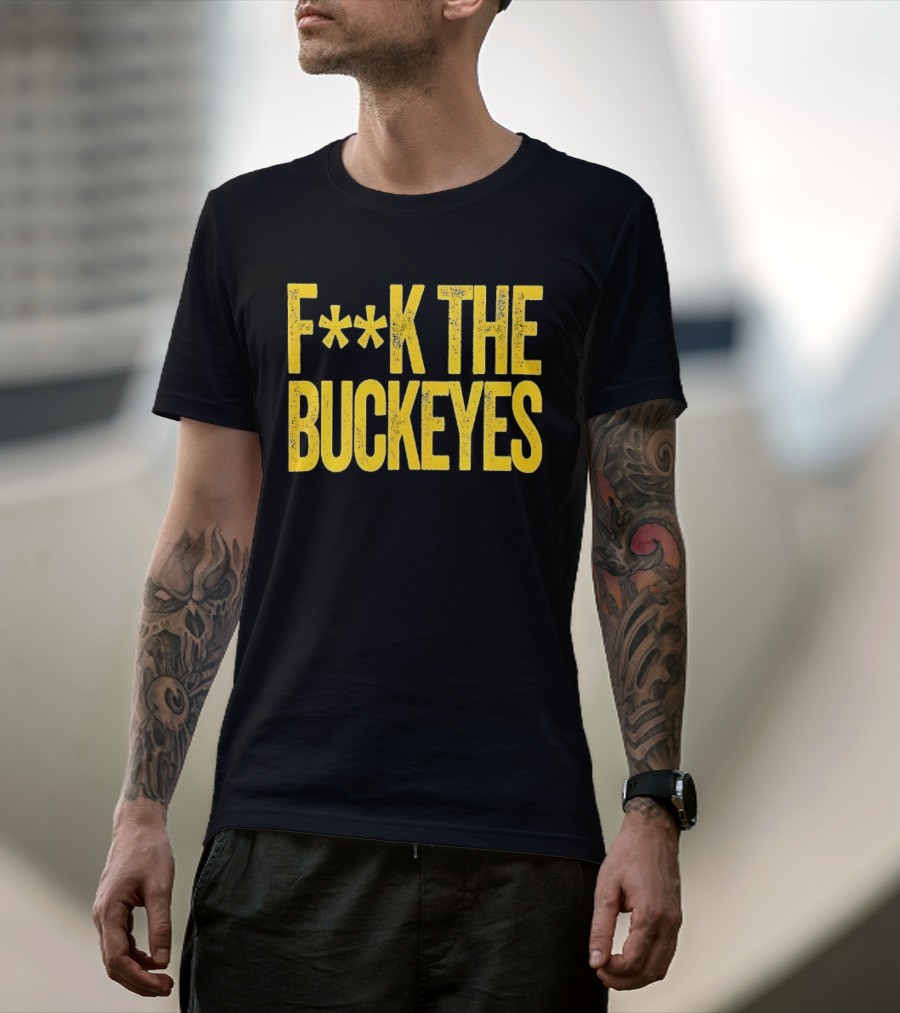 Michigan Wolverines NCAA F**k The Buckeyes Rivalry T-Shirt