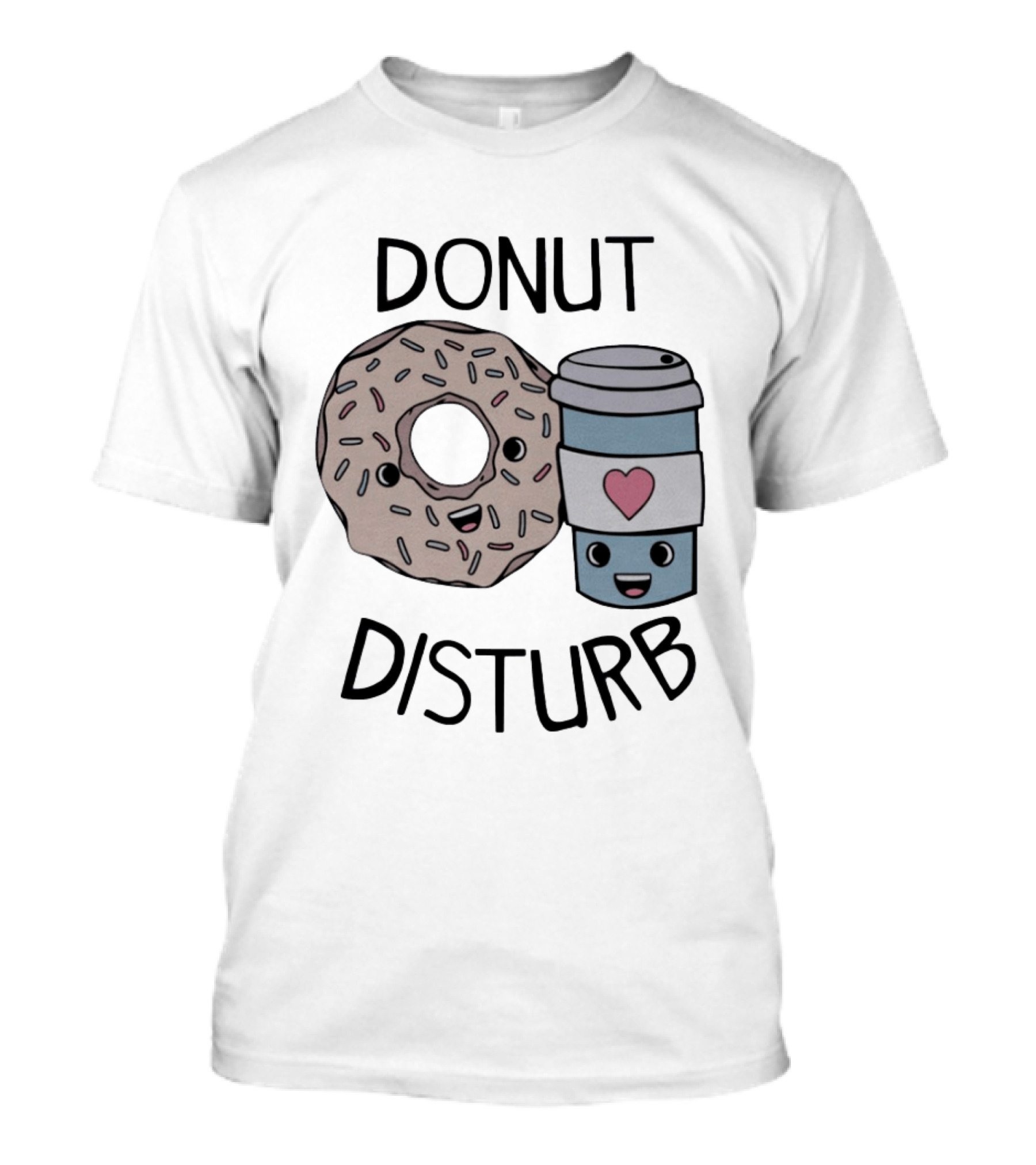 Donut Disturb Cute Coffee And Pastry Cartoon Expression T-Shirt