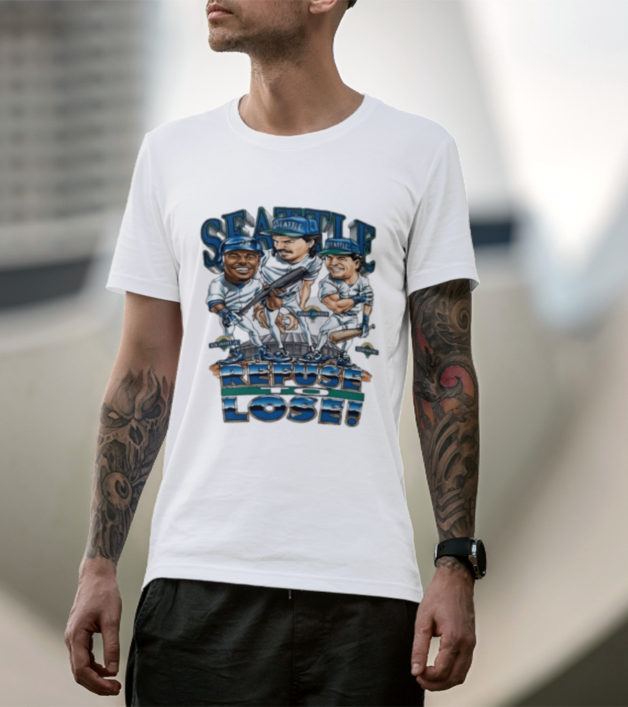 Seattle Mariners Ken Griffey Jr Randy Johnson Edgar Martinez Refuse To Lose T-Shirt