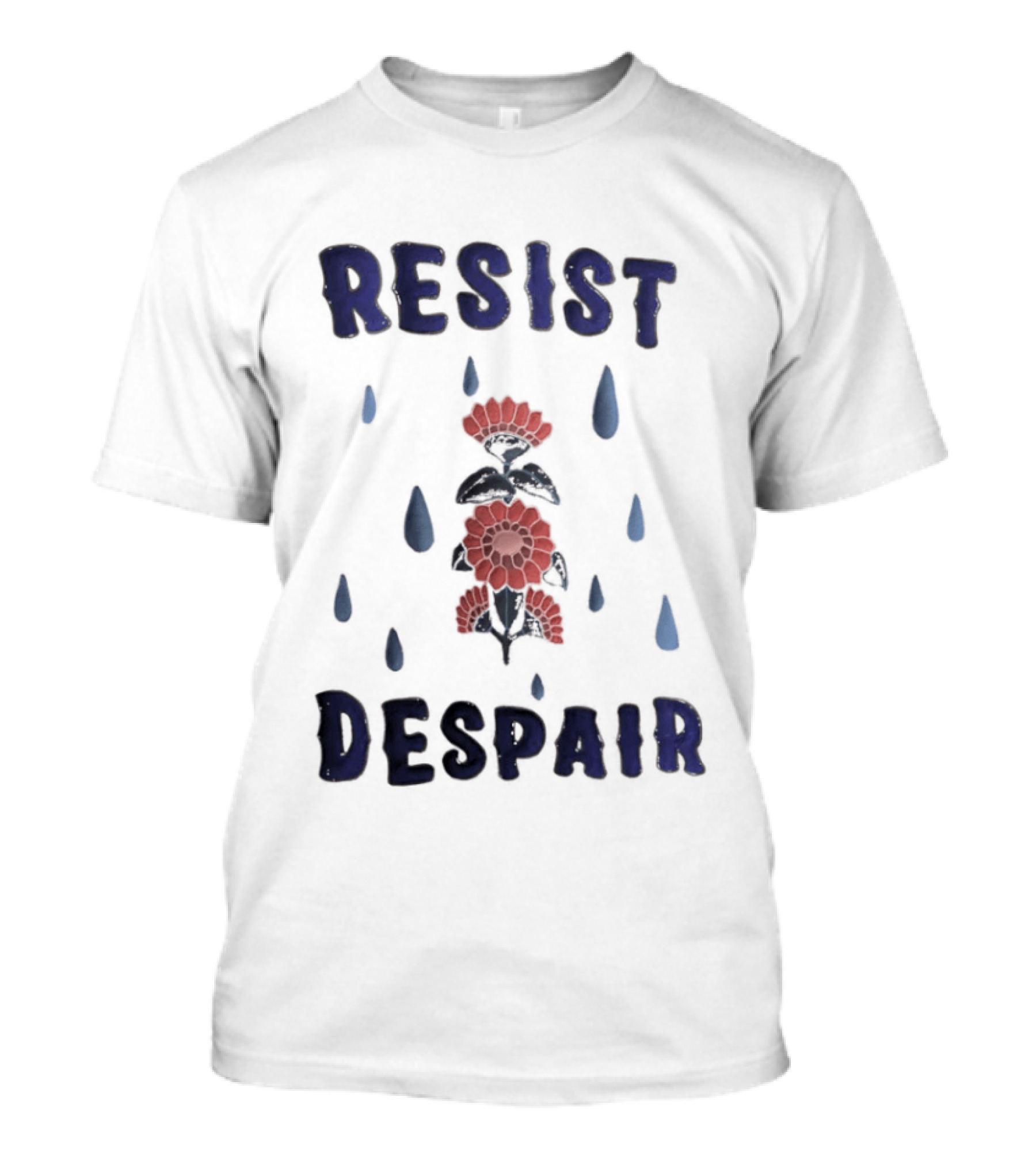 Resist Despair Red Flowers Blue Drops T-Shirt