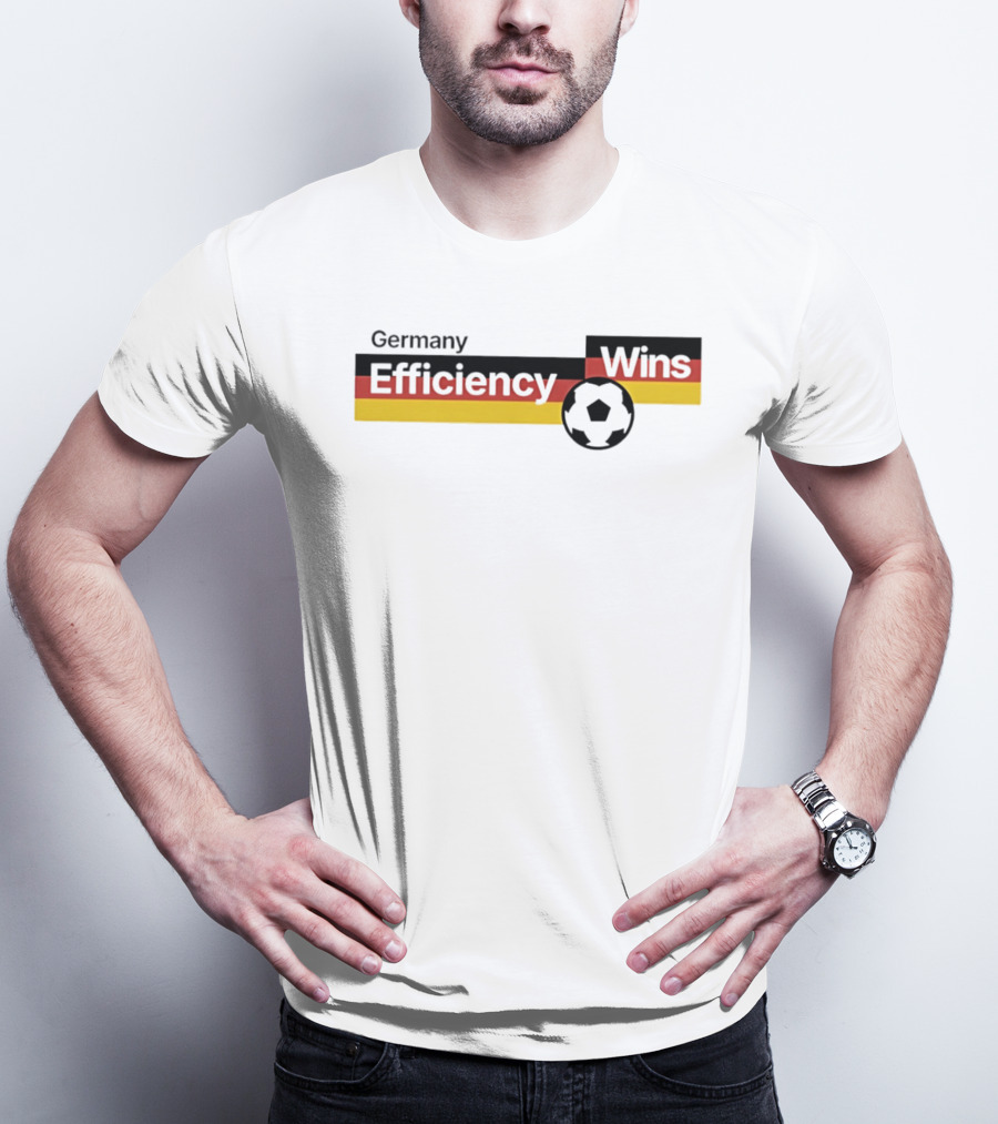 Germany Efficiency Wins Soccer T-Shirt