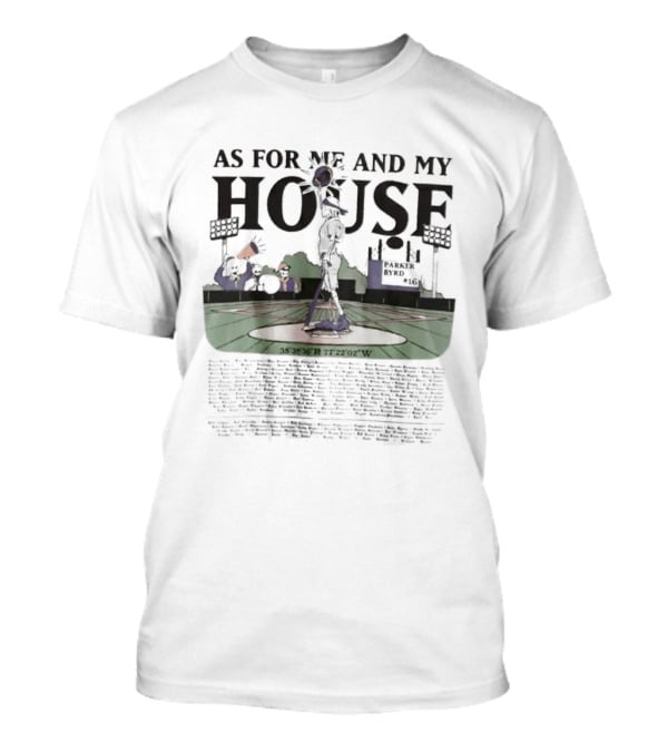 As For Me And My House Parker Byrd Baseball Stadium Scene T-Shirt