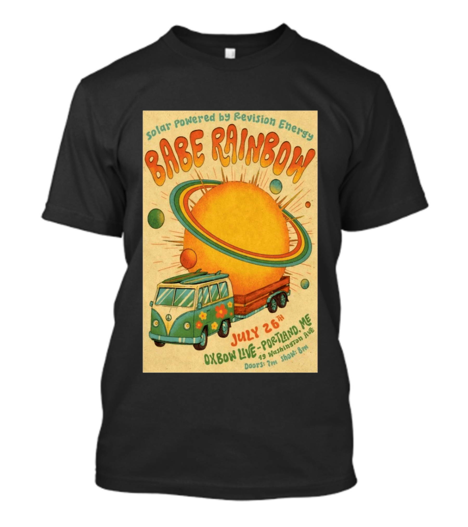 Solar Powered Babe Rainbow July 26 Oxbow Live Portland ME Vintage Van And Sunburst T-Shirt