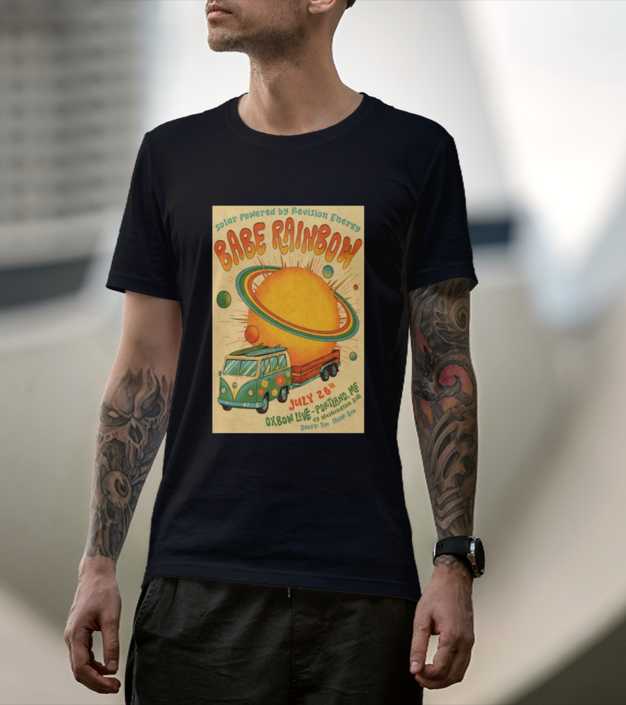 Solar Powered Babe Rainbow July 26 Oxbow Live Portland ME Vintage Van And Sunburst T-Shirt