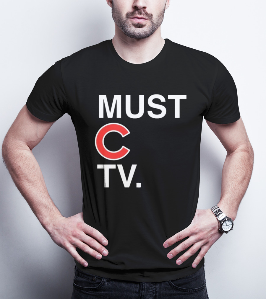 Must C TV Chicago Cubs T-Shirt