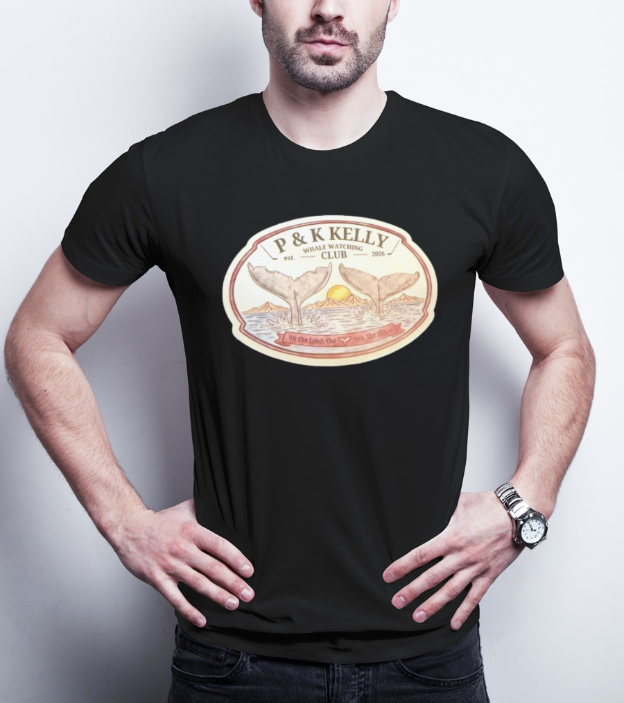 P & K Kelly Whale Ing Club Est 2026 On The Land The Sea The Sky T-Shirt