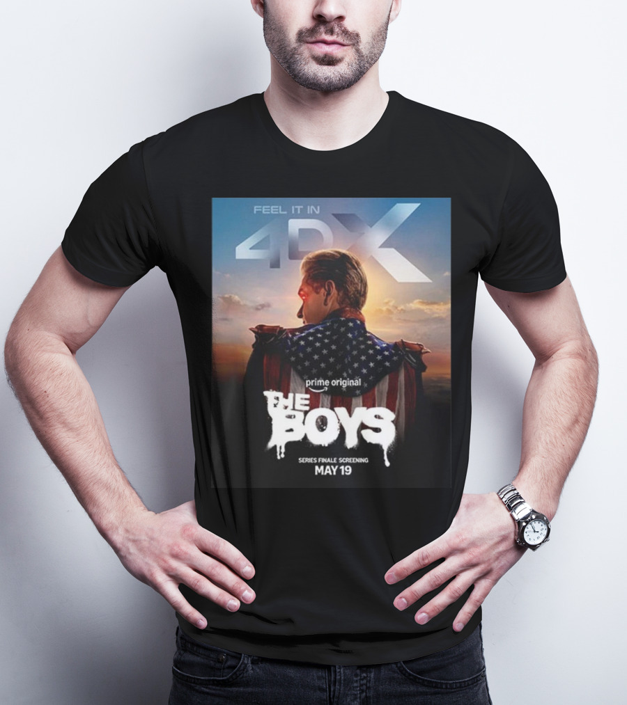 Feel It In 4DX The Boys Prime Original Series Finale Screening May 19 T-Shirt