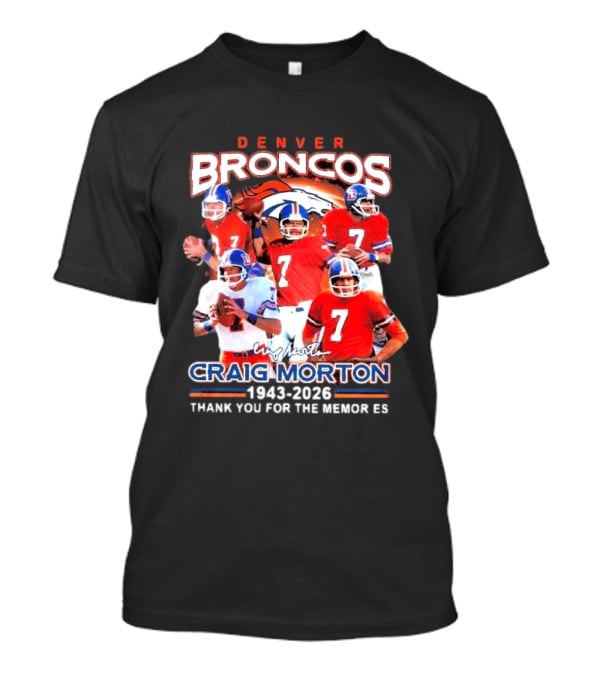 Denver Broncos Craig Morton 1943 2026 Thank You For The Memories NFL Quarterback T-Shirt