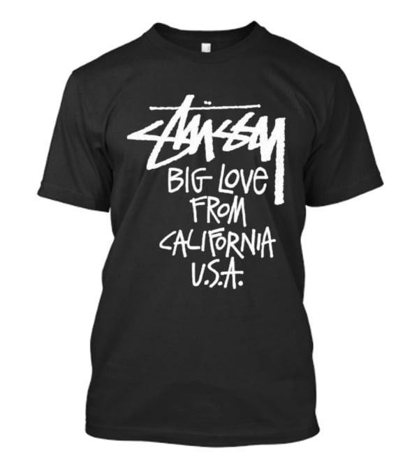 Stussy Big Love From California USA T-Shirt