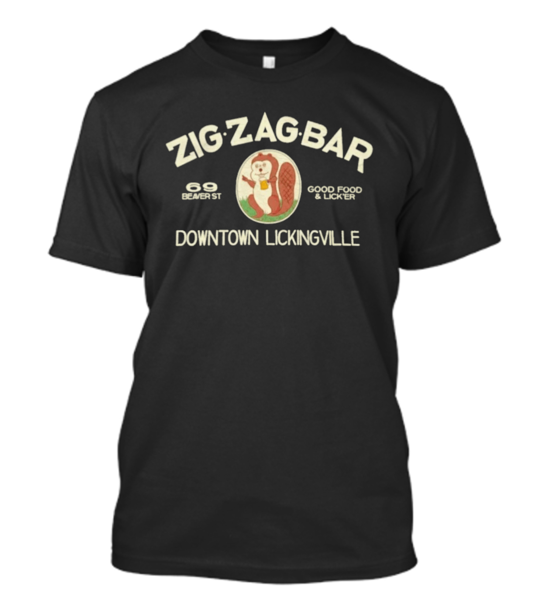Zig Zag Bar Good Food And Liquor Downtown Lickingville Earnest Squirrel T-Shirt