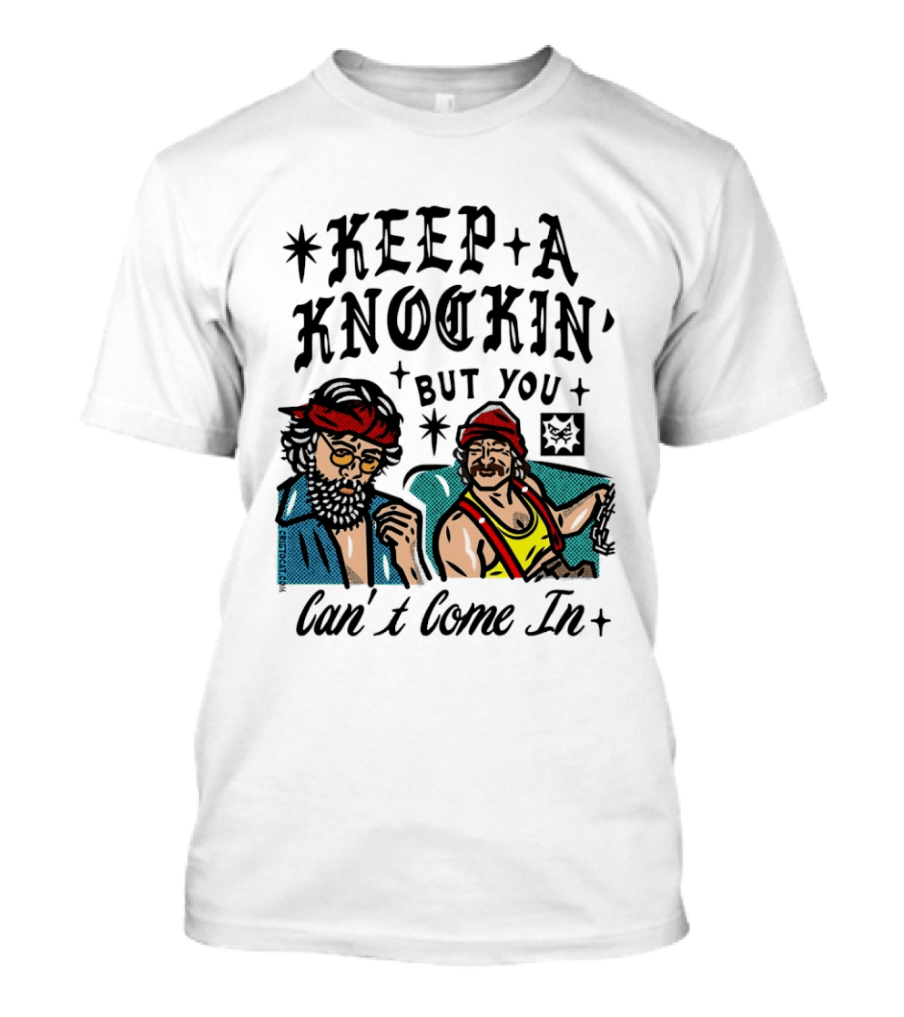 Keep A Knockin' But You Can't Come In Cheech Marin Tommy Chong T-Shirt