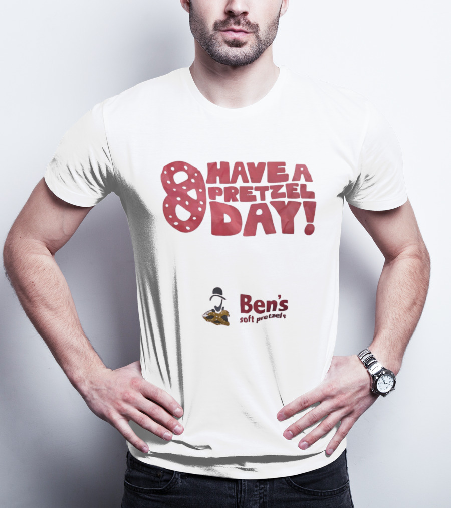 Have A Pretzel Day Ben's Soft Pretzels T-Shirt