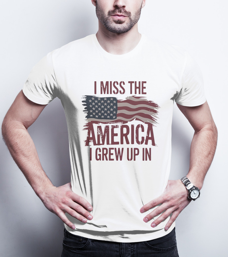 I Miss The America I Grew Up In American Flag Vintage Patriotic T-Shirt