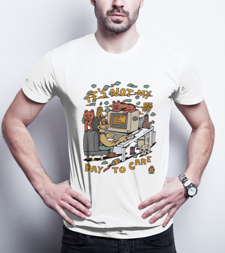 It's Not My Day To Care Maybe I'll Give A Shit Tomorrow Psychedelic Retro Cats And Computer T-Shirt