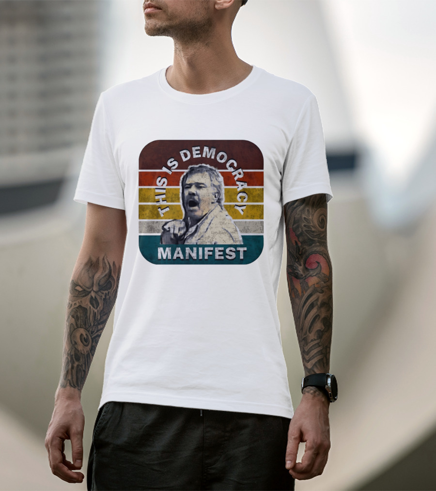 This Is Democracy Manifest Jack Karlson T-Shirt