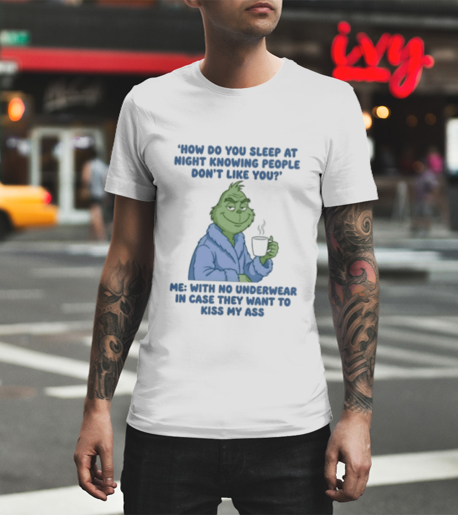 How Do You Sleep Grinch With Hot Cocoa Peacefully T-Shirt