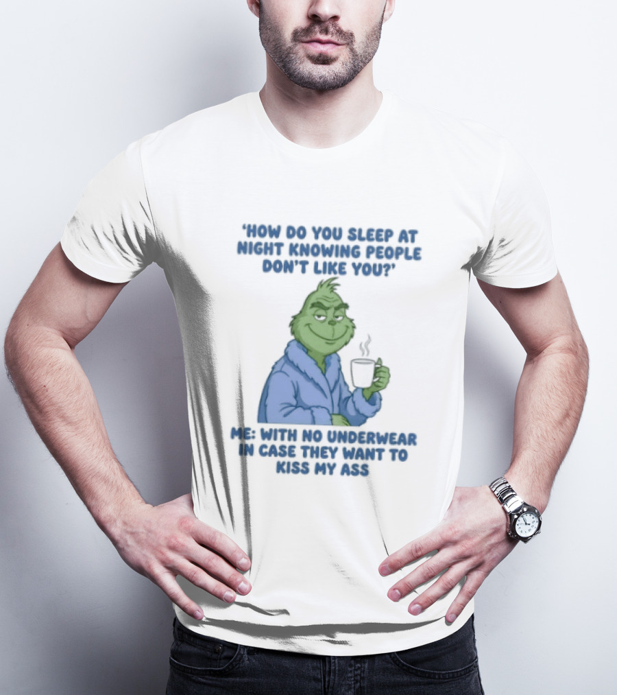 How Do You Sleep Grinch With Hot Cocoa Peacefully T-Shirt