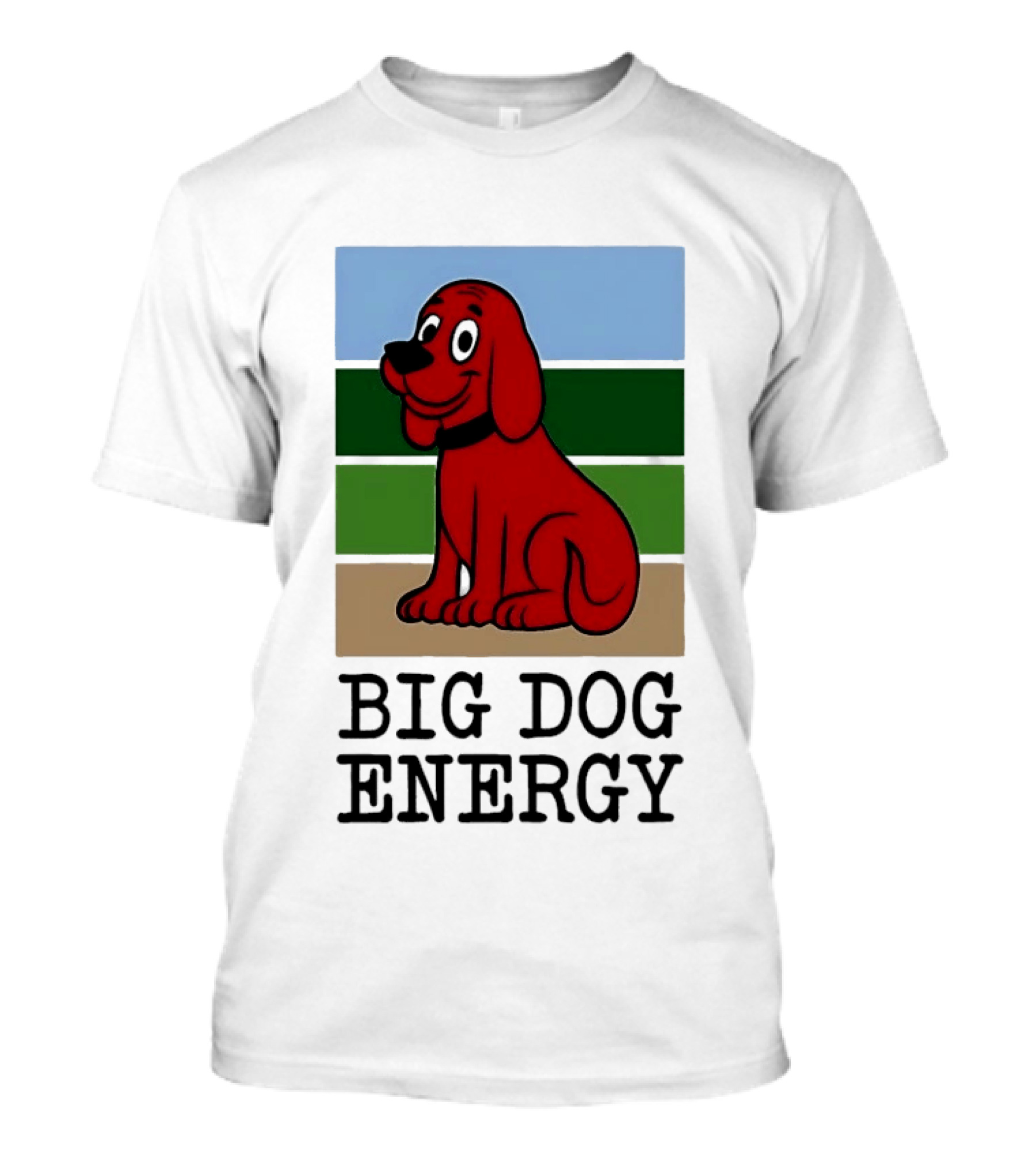Clifford The Big Red Dog Cartoon Character Big Dog Energy T-Shirt