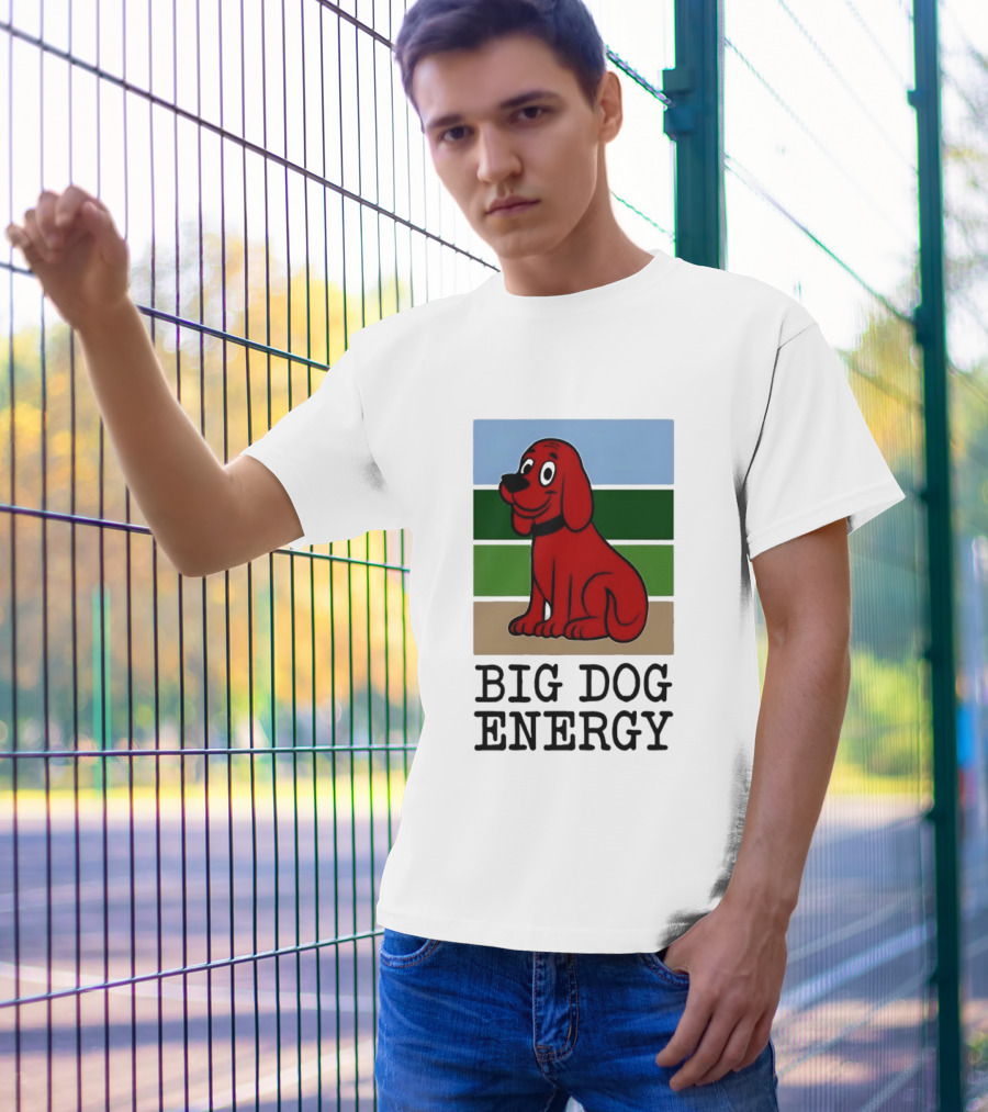 Clifford The Big Red Dog Cartoon Character Big Dog Energy T-Shirt