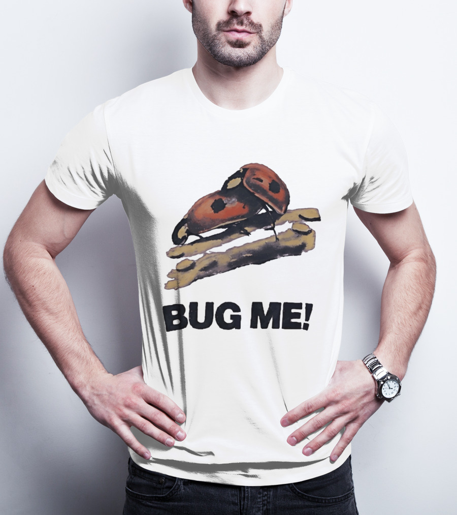 Bug Me Ladybug T-Shirt