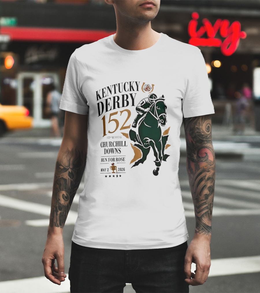 Kentucky Derby 152 2026 Churchill Downs Run For Rose May 2 Horse Racing T-Shirt