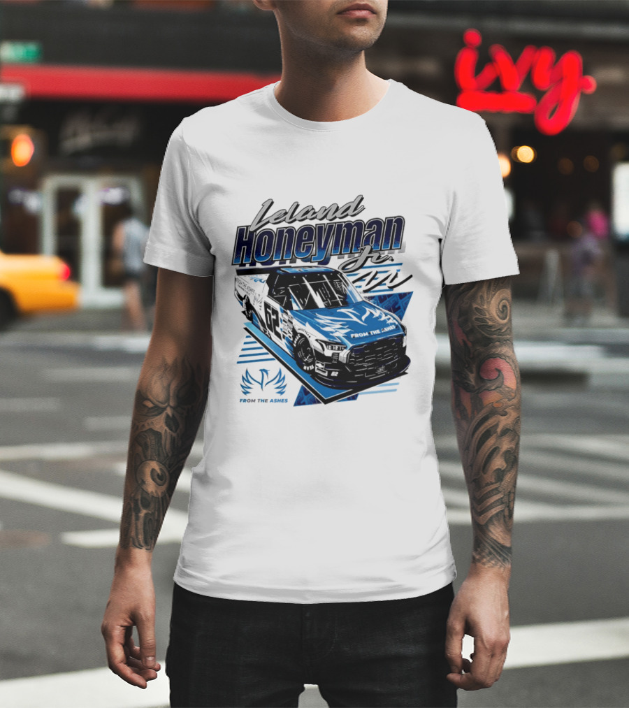 Leland Honeyman Jr NASCAR Craftsman Truck Series From The Ashes Racing Truck T-Shirt