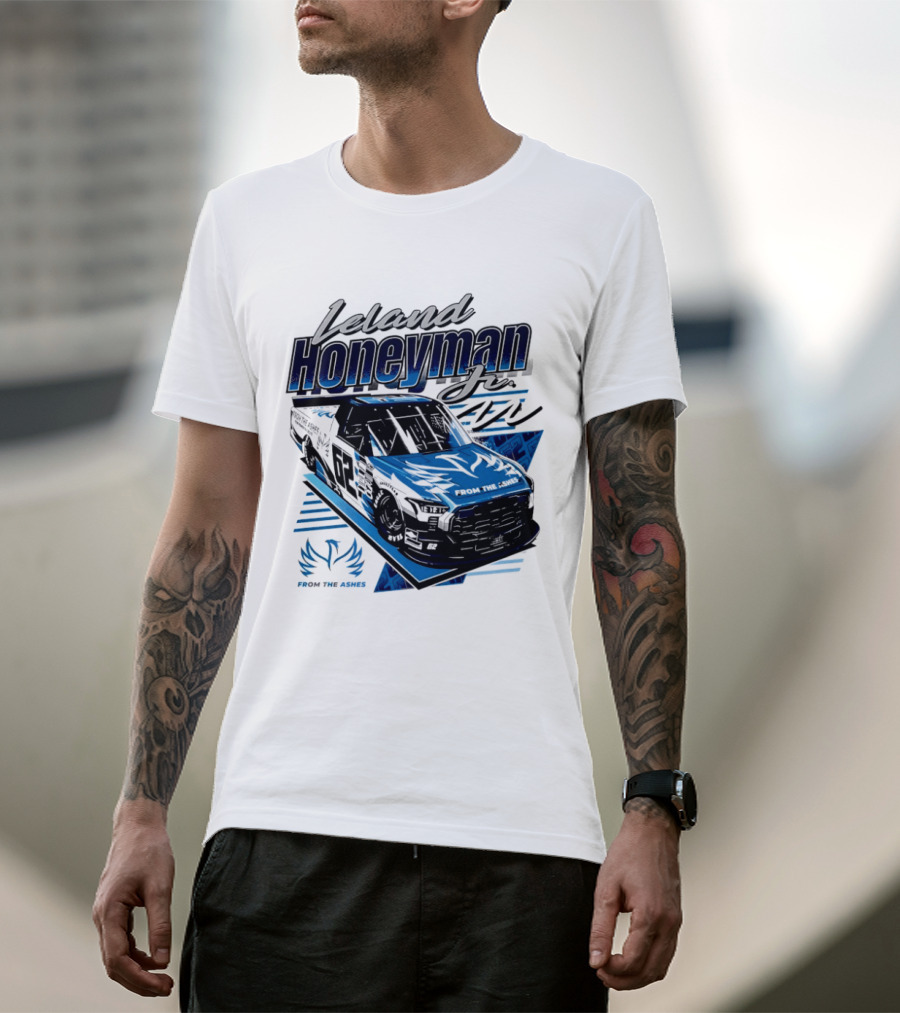 Leland Honeyman Jr NASCAR Craftsman Truck Series From The Ashes Racing Truck T-Shirt