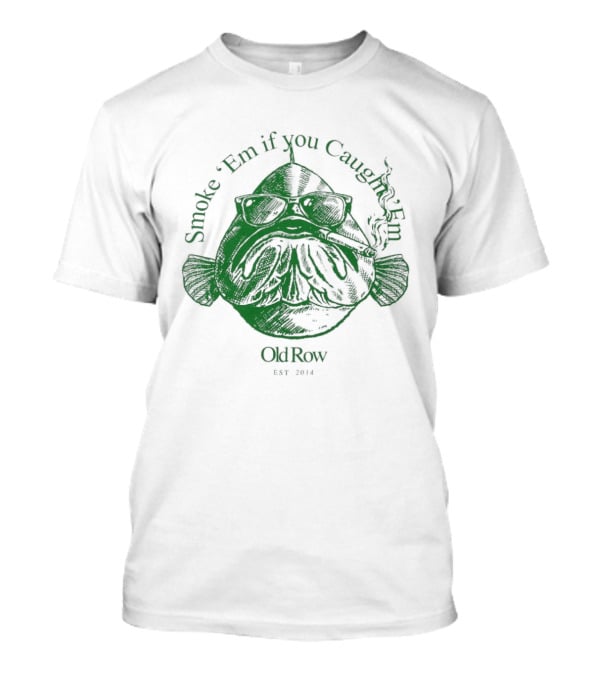 Smoke 'Em If You Caught 'Em Chum Charlie ChinCow Stay Stoked T-Shirt