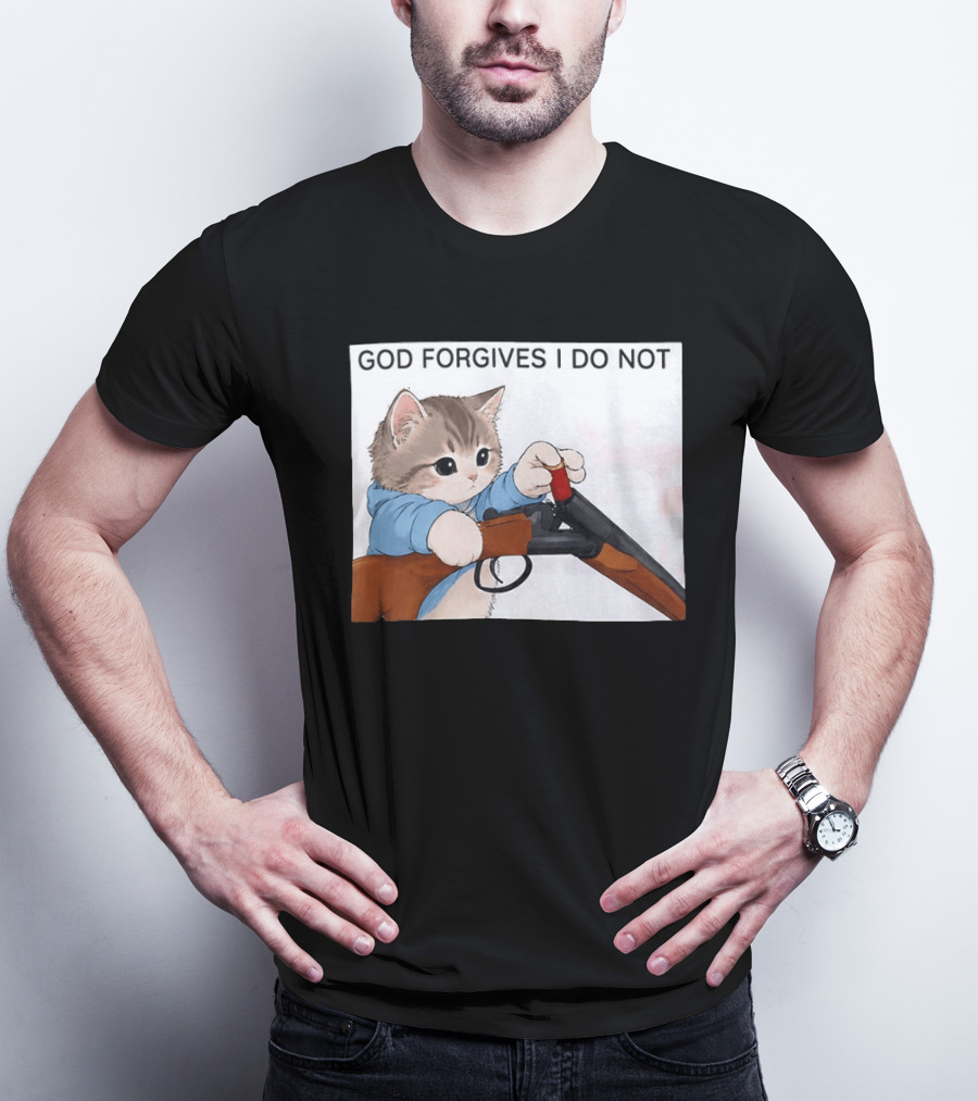 God Forgives I Do Not Cat With Shotgun Humor T-Shirt