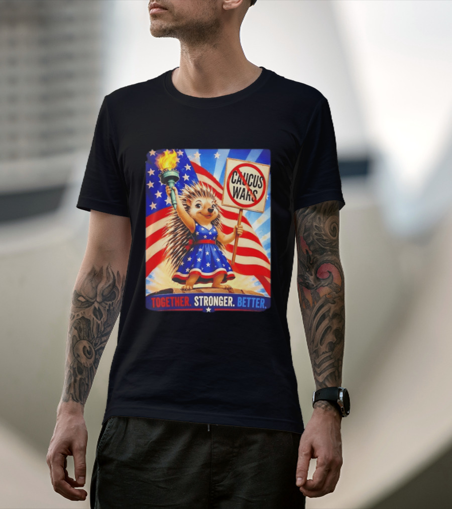 Hedgehog Liberty No Caucus Wars Together Stronger Better T-Shirt