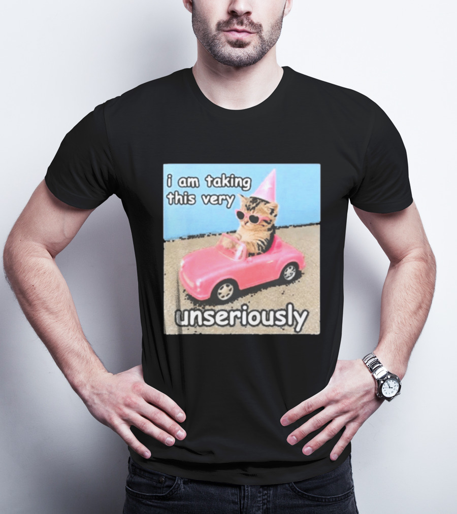 I Am Taking This Very Unseriously Silly Cat Meme Pink Car Party Hat Sunglasses T-Shirt