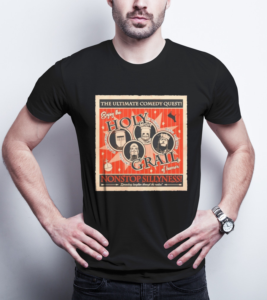 The Ultimate Comedy Quest Enjoy The Holy Grail Of Humor Nonstop Silliness Monty Python Knights Arthur Black Knight T-Shirt