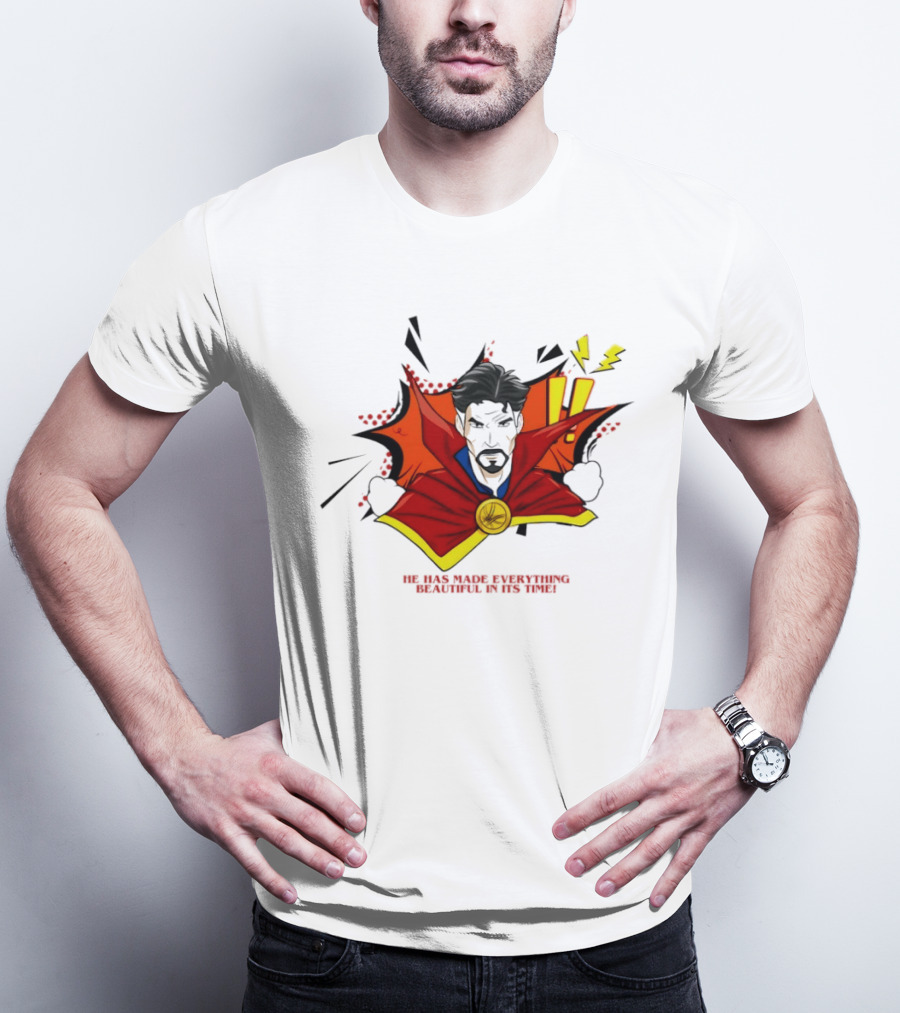 Doctor Strange He Has Made Everything Beautiful In Its Time Comic T-Shirt