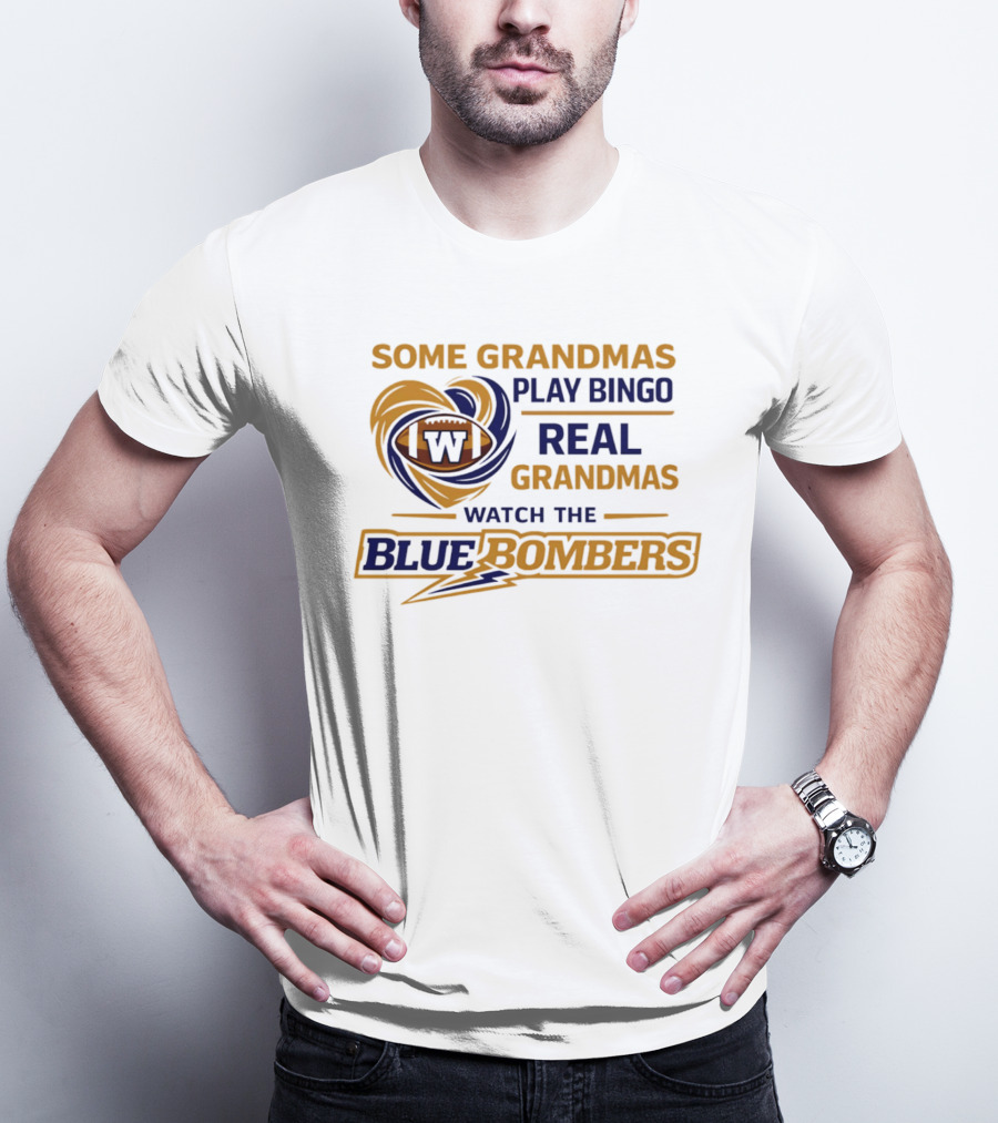 Some Grandmas Play Bingo Real Grandmas The Blue Bombers T-Shirt