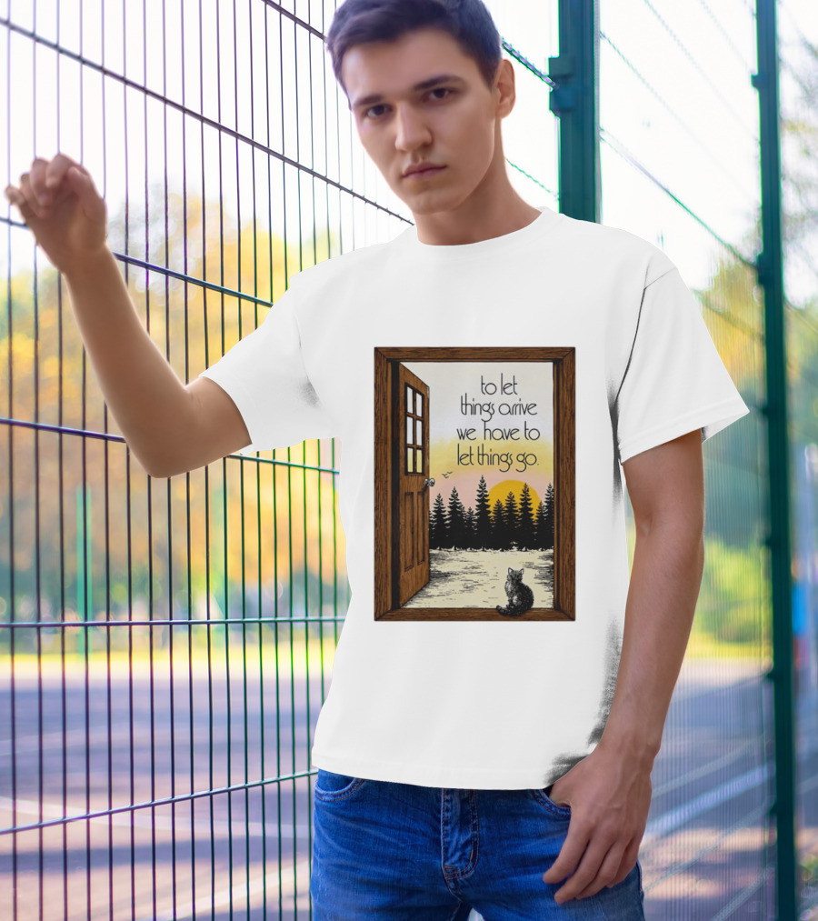 Sunset Landscape Cat Open Door Forest To Let Things Arrive We Have To Let Things Go T-Shirt