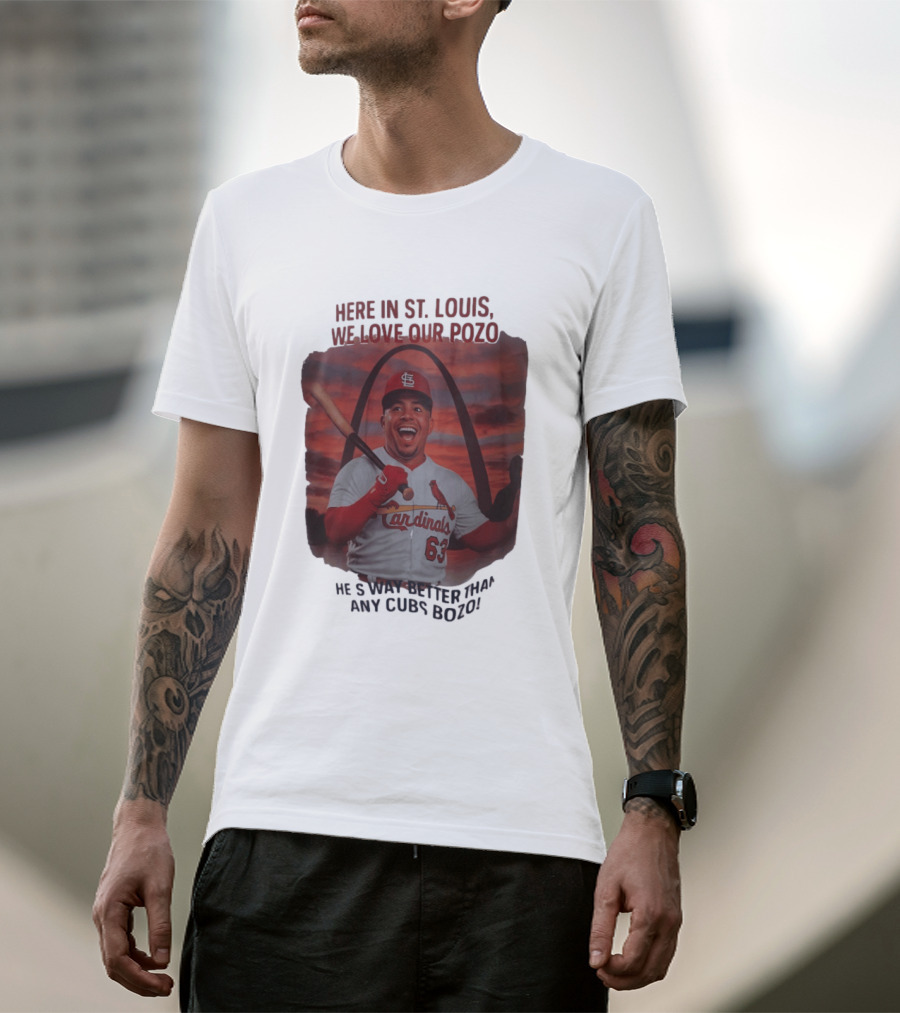Here In St. Louis We Love Our Pozo He's Way Better Than Any Cubs Bozo T-Shirt