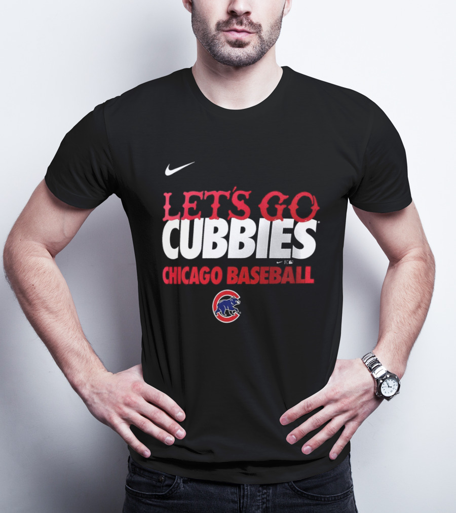 Nike Let's Go Cubbies Chicago Baseball T-Shirt