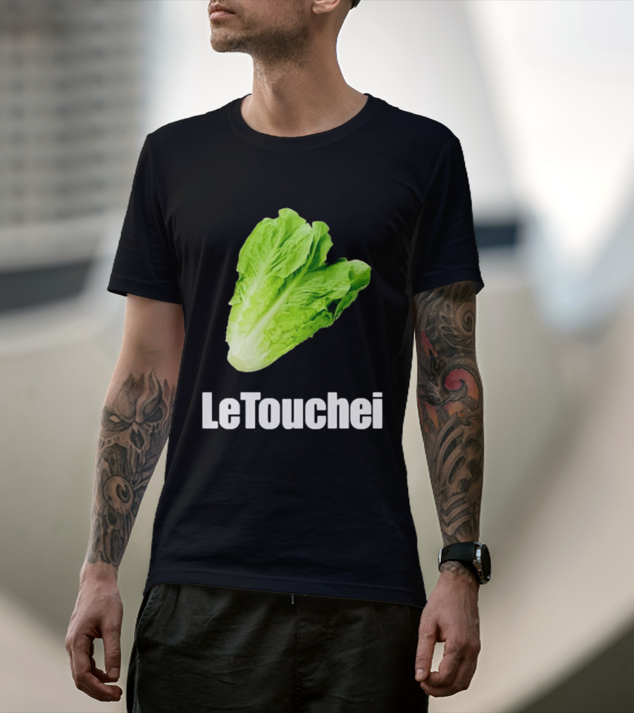 LeTouchei Lettuce Pun Humorous T-Shirt