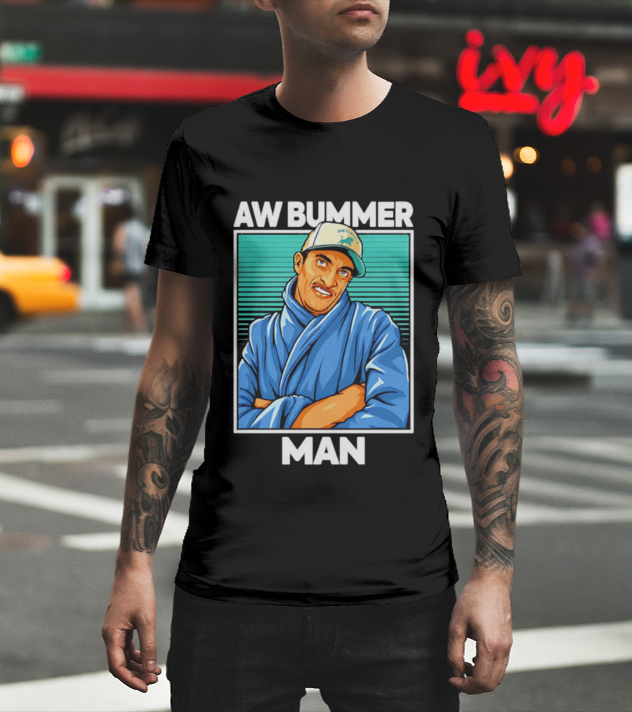 AW Bummer Man PE Guy Due To Stew Cap T-Shirt