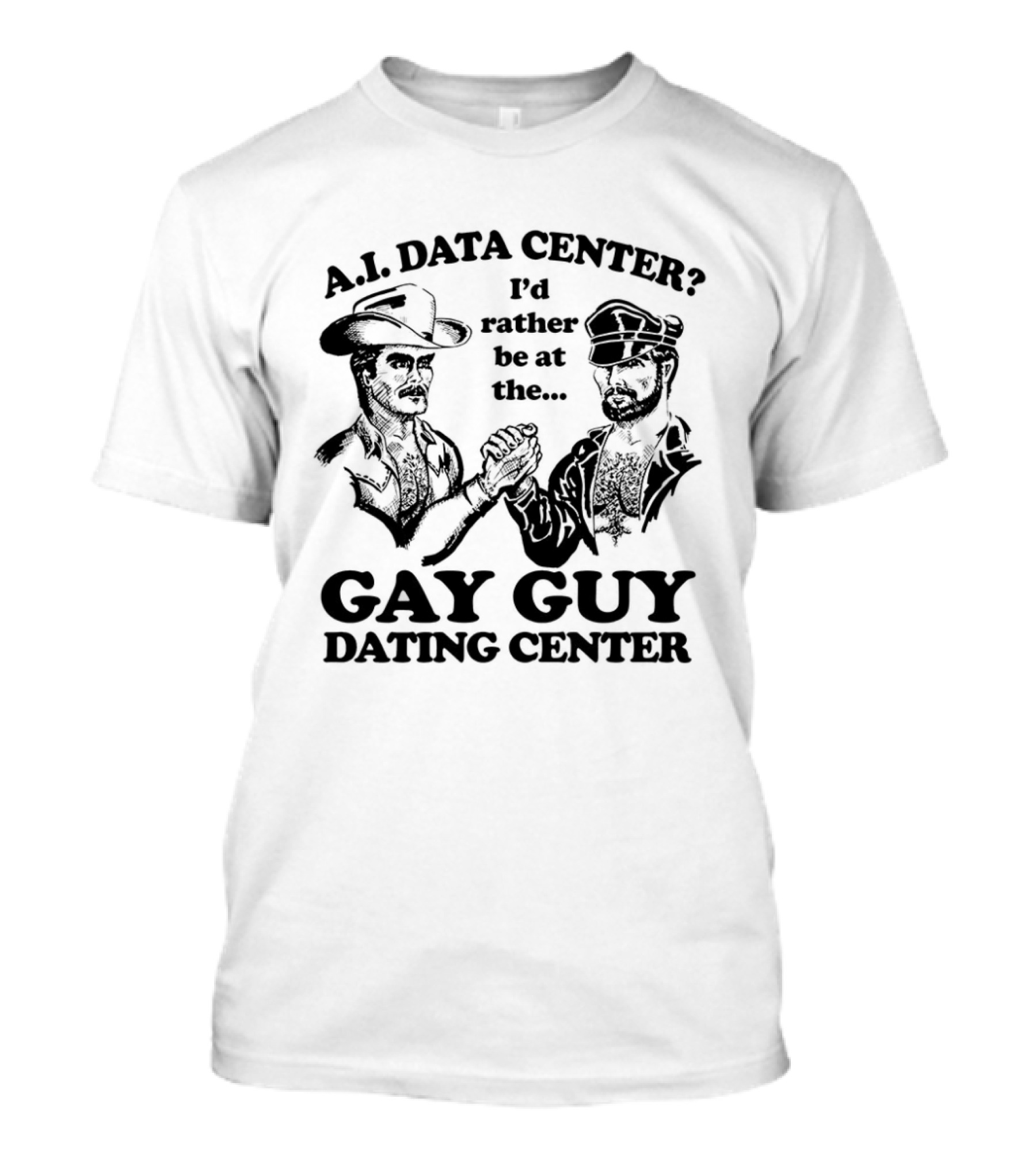 AI Data Center I'd Rather Be At The Gay Guy Dating Center Duo Handshake Cowboys T-Shirt